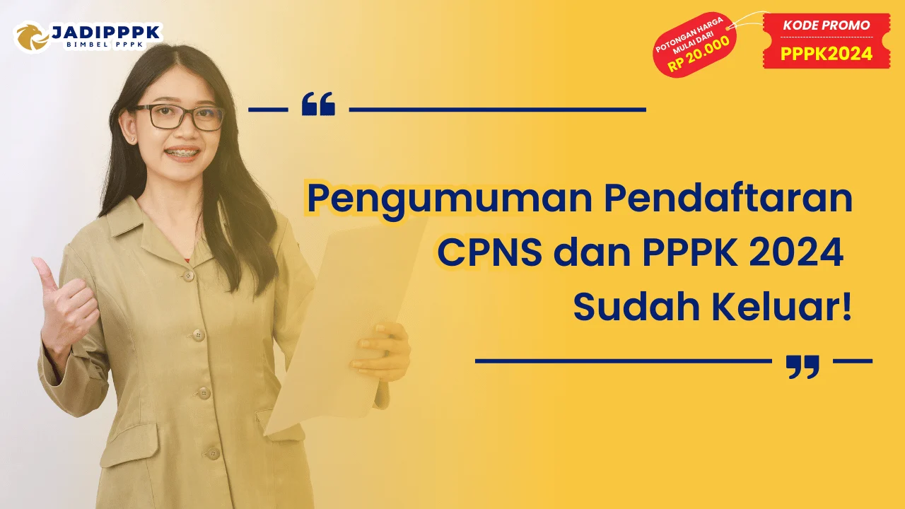 Pengumuman Pendaftaran CPNS dan PPPK 2024 Sudah Keluar! - Bimbel PPPK