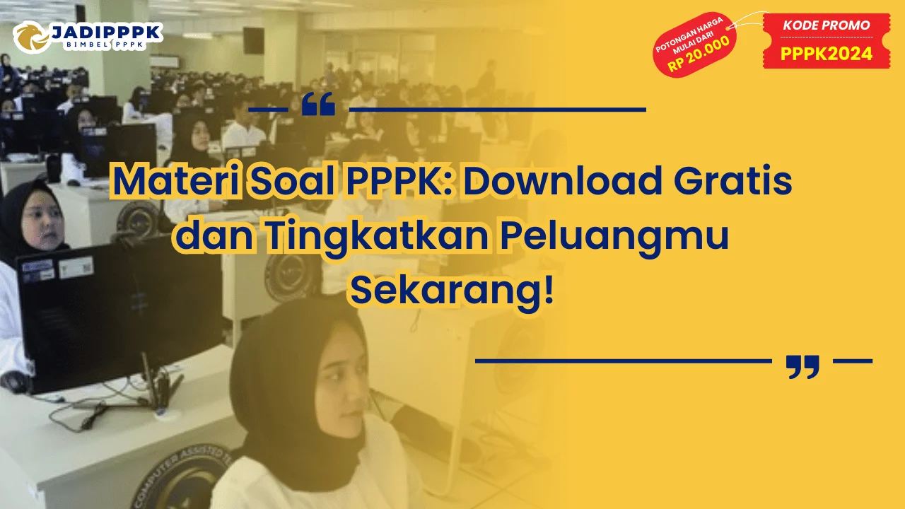 Materi Soal PPPK: Download Gratis dan Tingkatkan