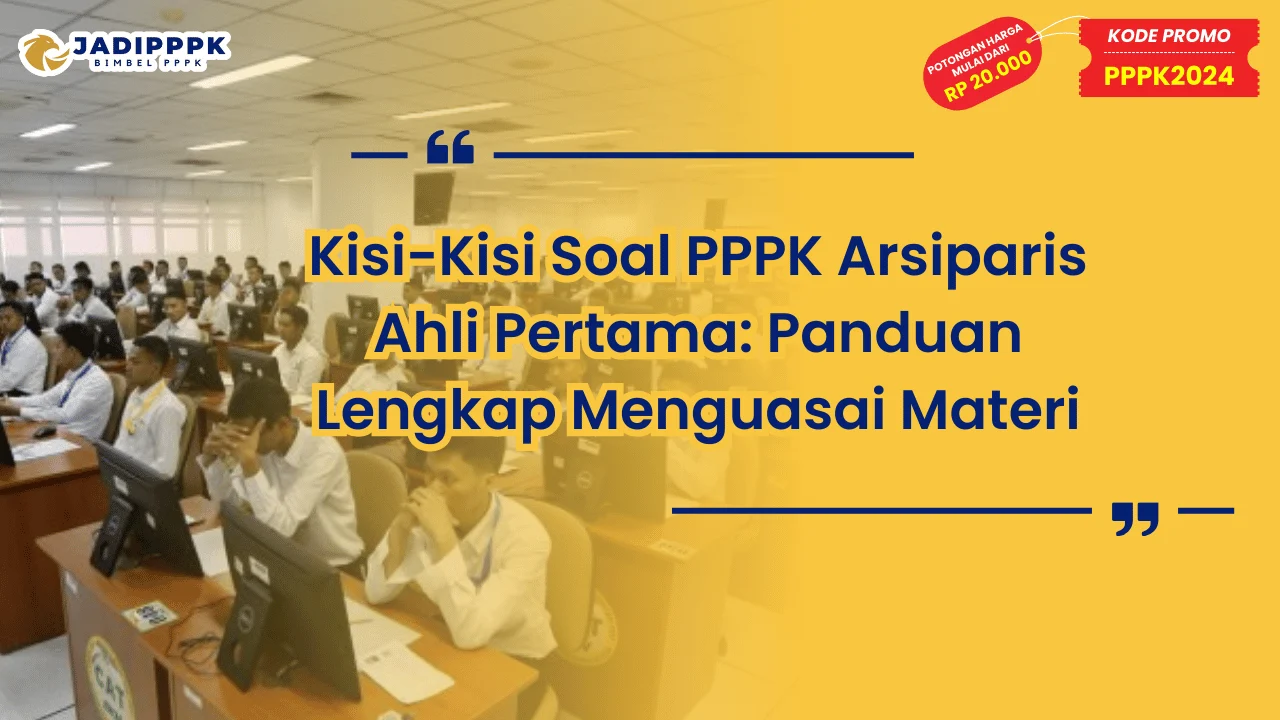 Kisi-Kisi Soal PPPK Arsiparis Ahli Pertama: Panduan Lengkap