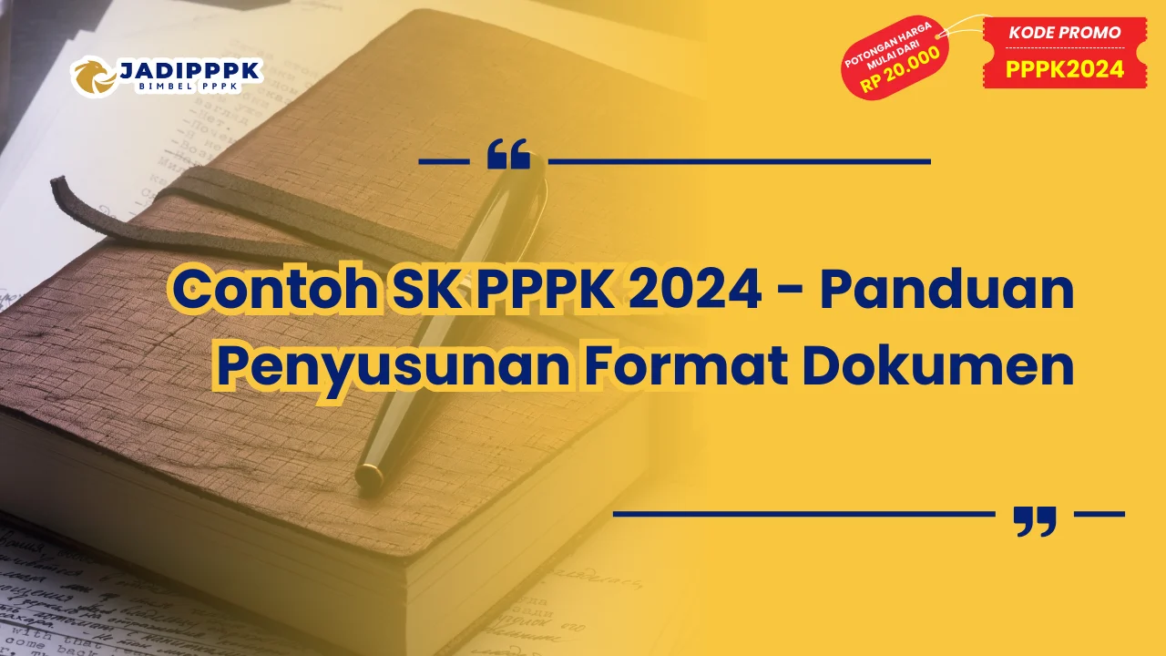 Contoh SK PPPK 2024 - Panduan Penyusunan Format Dokumen - Bimbel PPPK