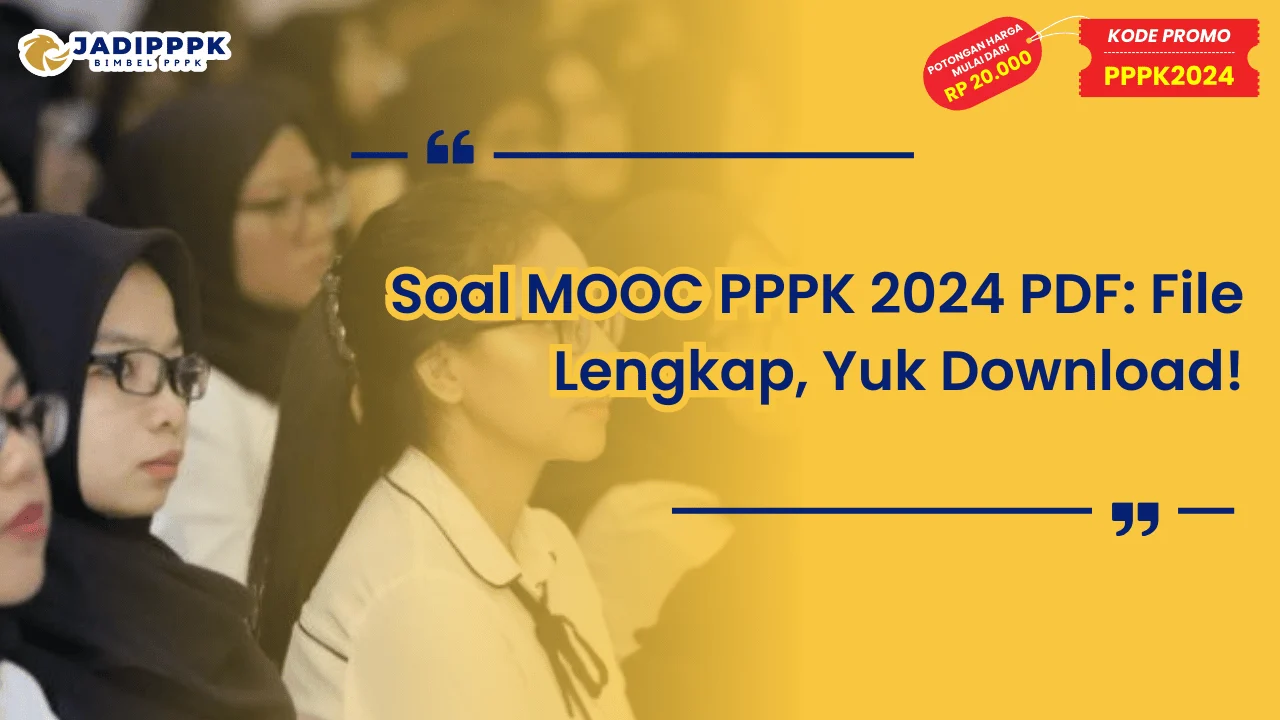 Soal MOOC PPPK 2024 PDF: File Lengkap, Yuk Download!