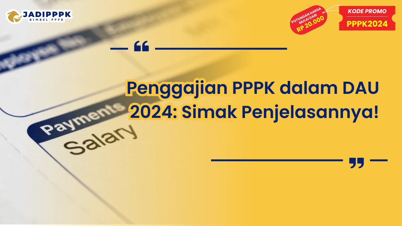 Penggajian PPPK dalam DAU 2024: Simak Penjelasannya! - Bimbel PPPK