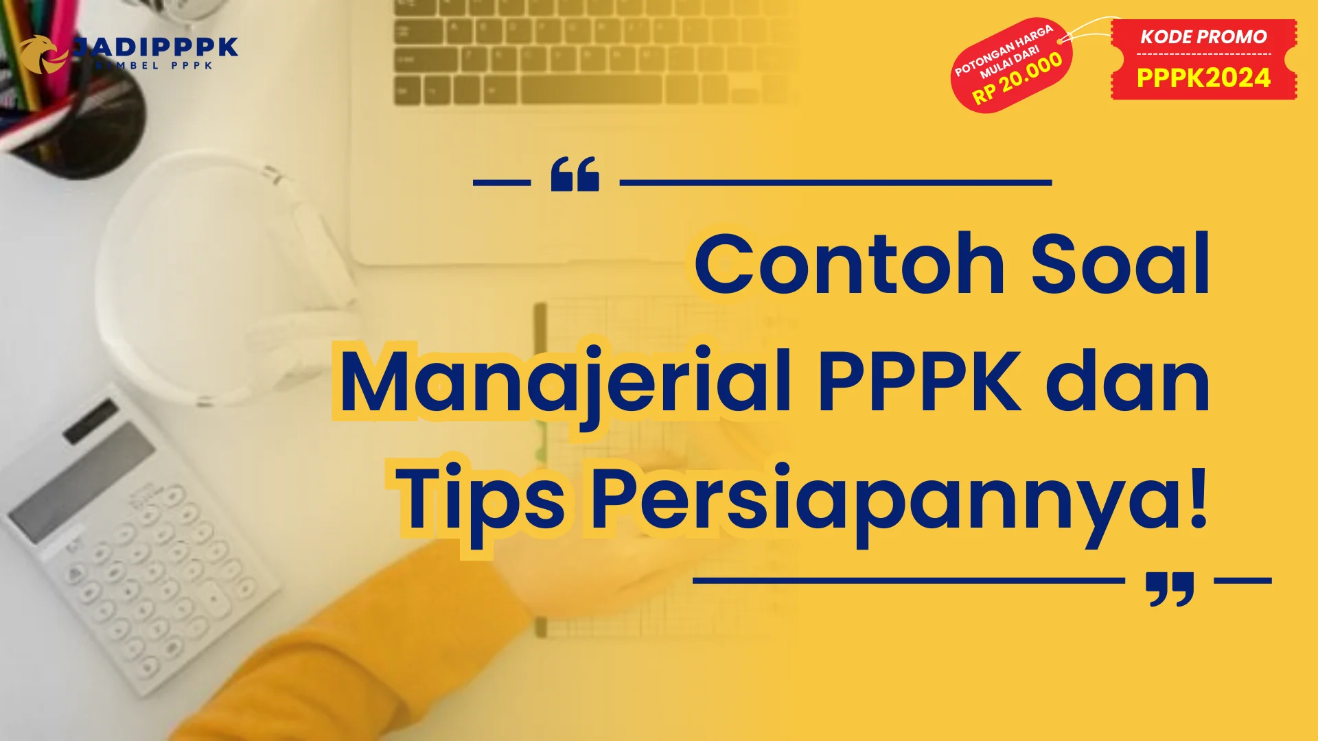Contoh Soal Manajerial PPPK dan Tips Persiapannya! - Bimbel PPPK