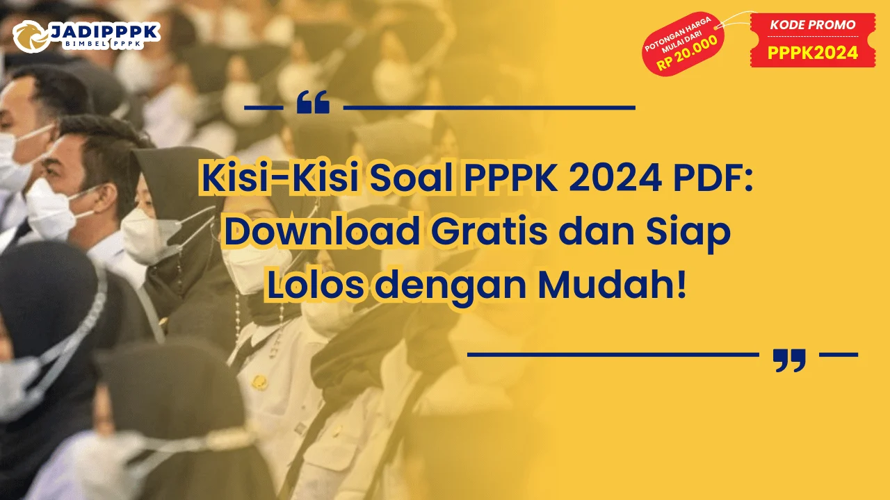 Kisi-Kisi Soal PPPK 2024 PDF: Download Gratis dan Siap Lolos
