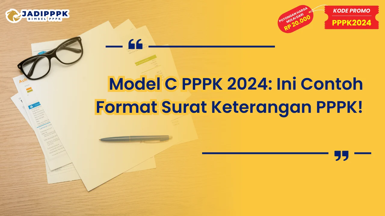 Model C PPPK 2024: Ini Contoh Format Surat Keterangan PPPK! - Bimbel PPPK