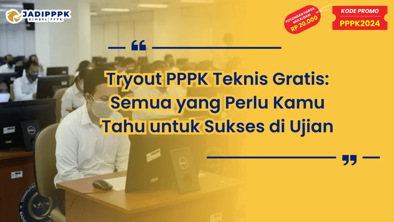 Tryout PPPK Teknis Gratis: Semua yang Perlu Kamu Tahu