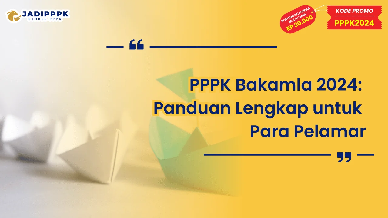 PPPK Bakamla 2024: Panduan Lengkap untuk Para Pelamar - Bimbel PPPK