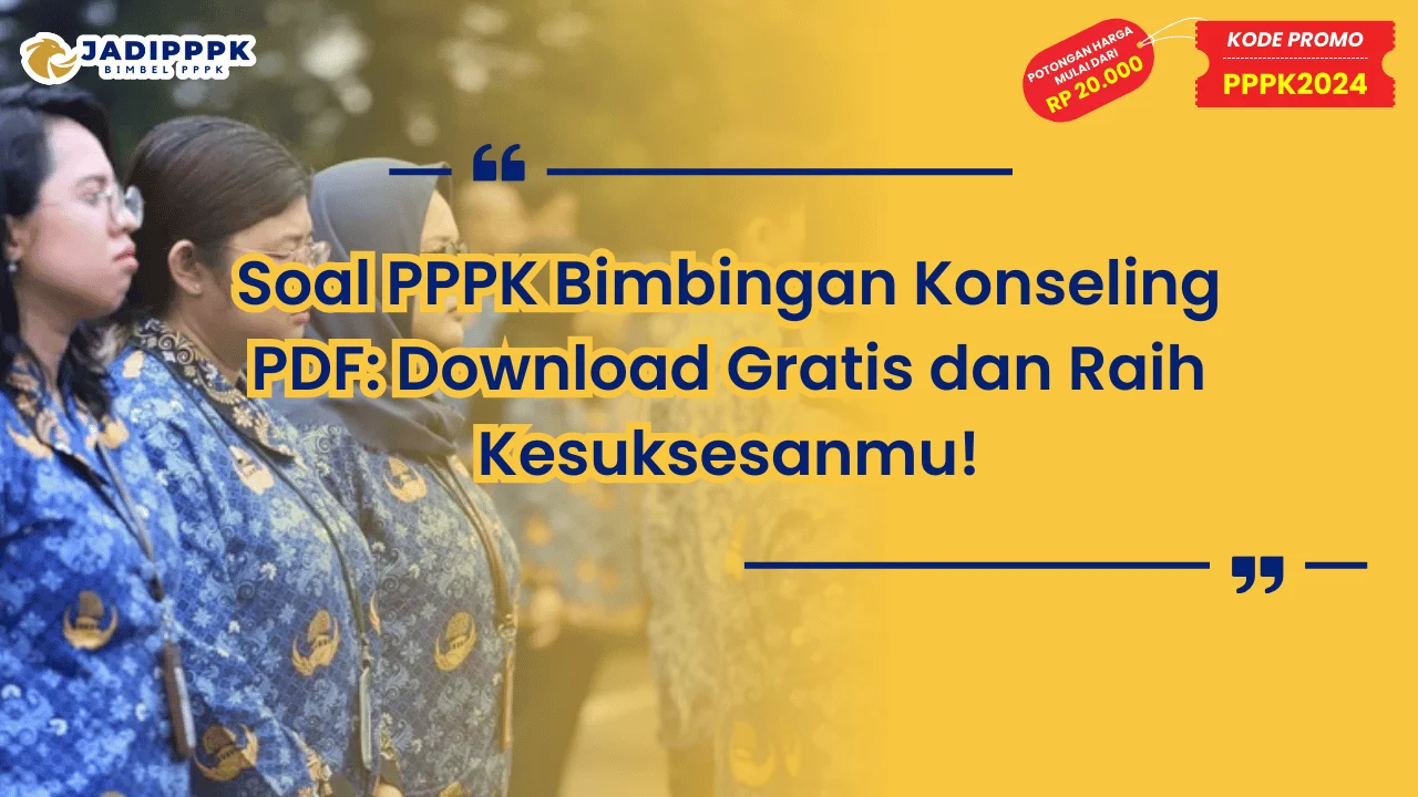 Soal PPPK Bimbingan Konseling PDF: Download Gratis dan