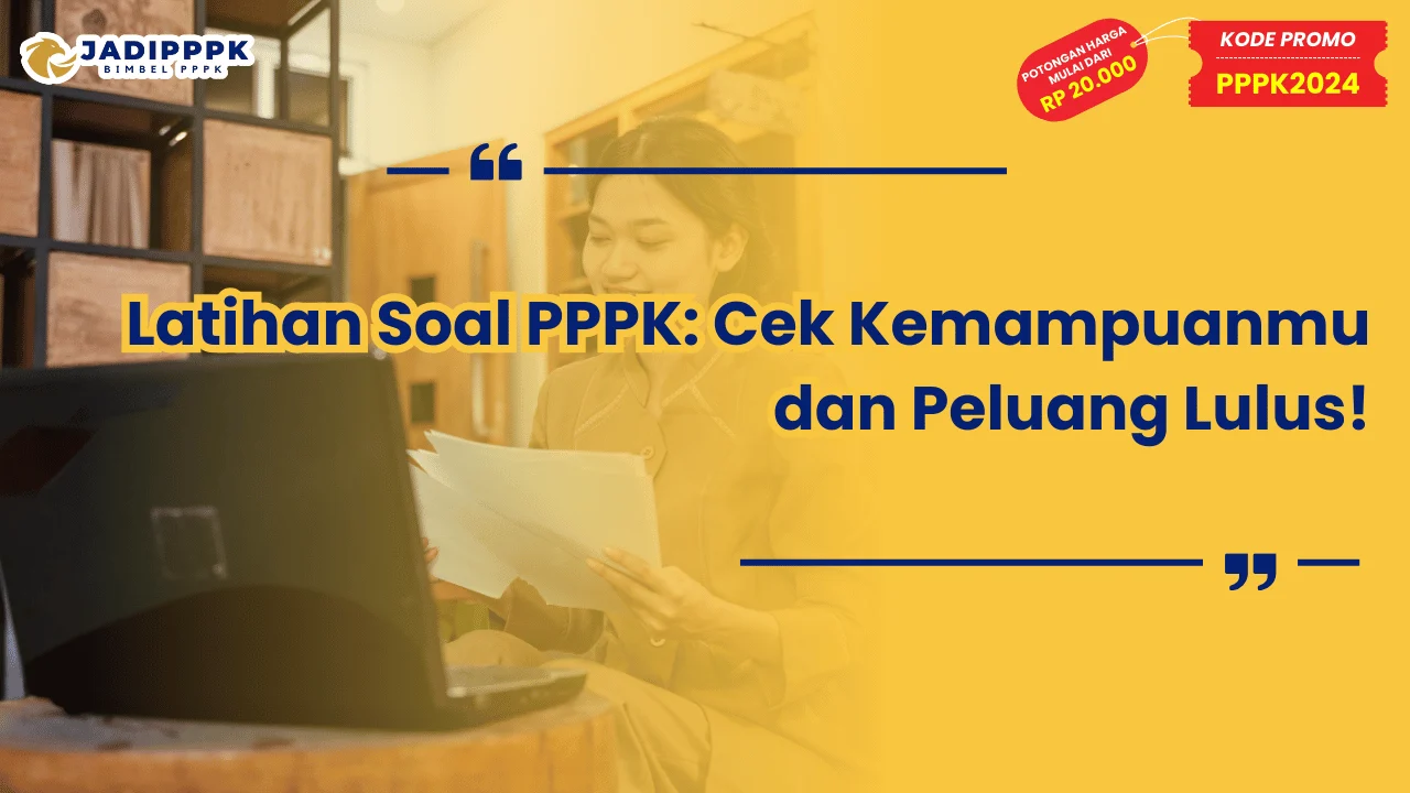 Latihan Soal PPPK: Cek Kemampuanmu dan Peluang Lulus! - Bimbel PPPK