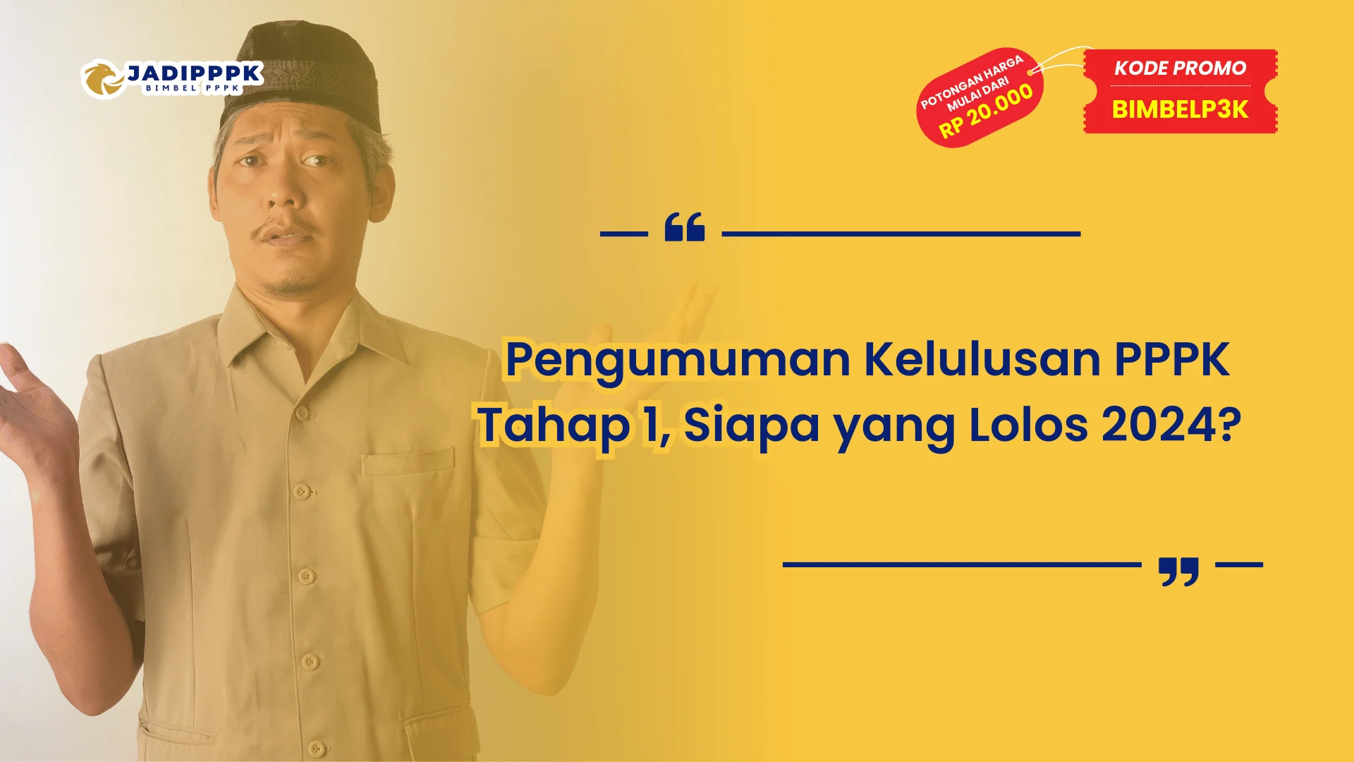 Pengumuman Kelulusan PPPK Tahap 1, Siapa yang Lolos 2024? - Bimbel PPPK