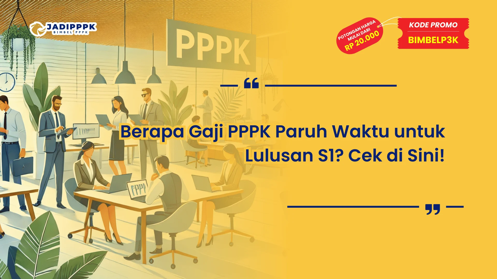 Berapa Gaji PPPK Paruh Waktu untuk Lulusan S1? Cek di Sini!