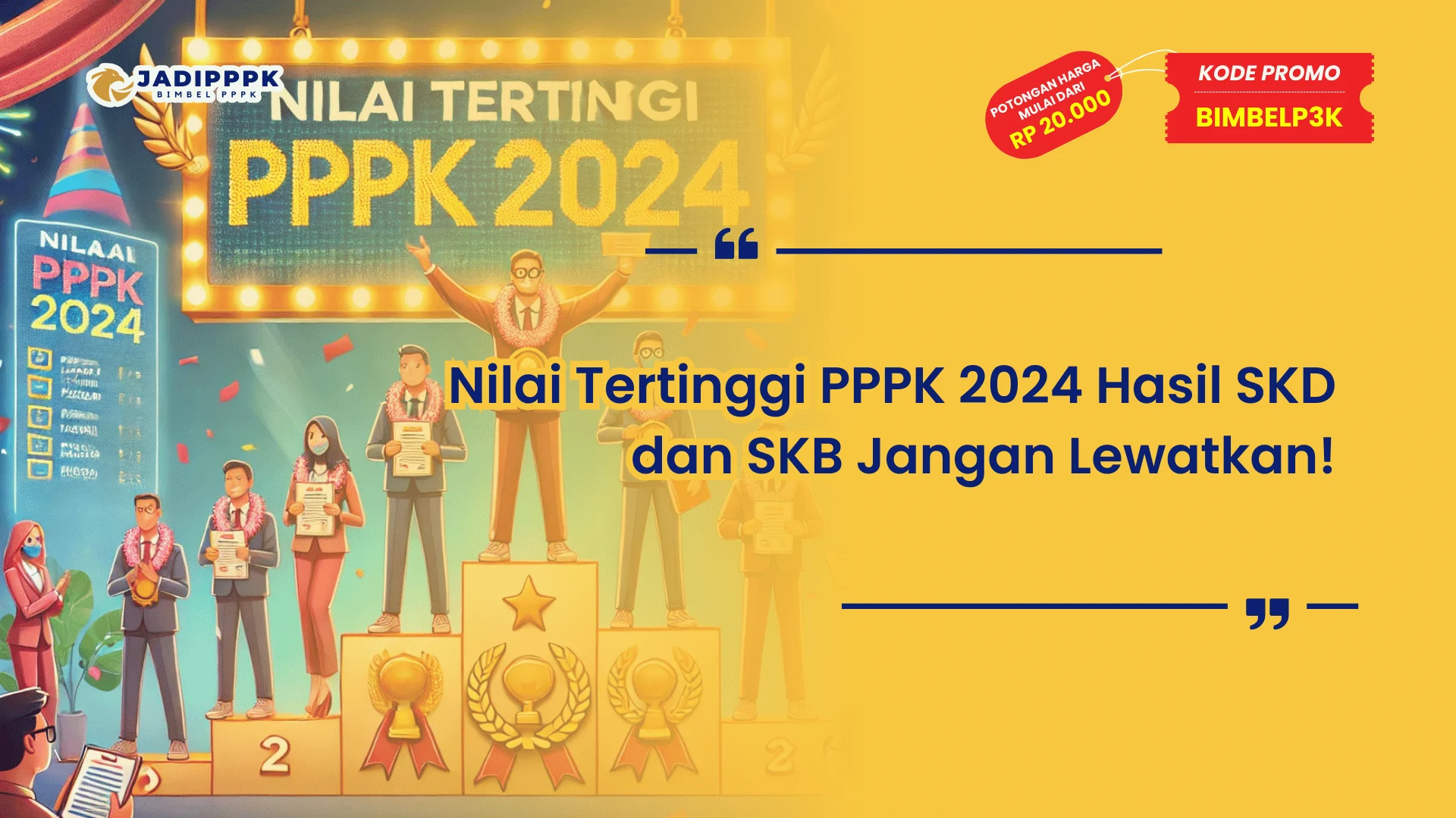 Nilai Tertinggi PPPK 2024 Hasil SKD dan SKB Jangan Lewatkan!