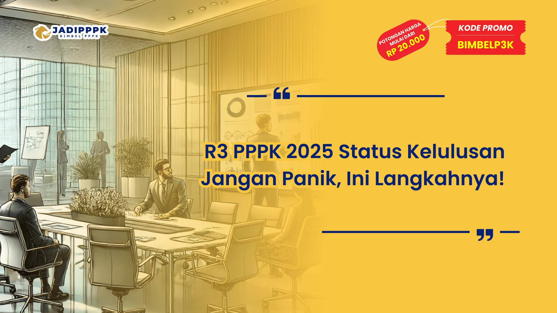 R3 PPPK 2025 Status Kelulusan Jangan Panik, Ini Langkahnya!