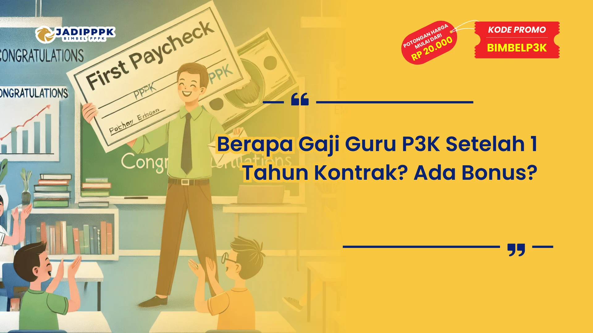 Berapa Gaji Guru P3K Setelah 1 Tahun Kontrak? Ada Bonus?
