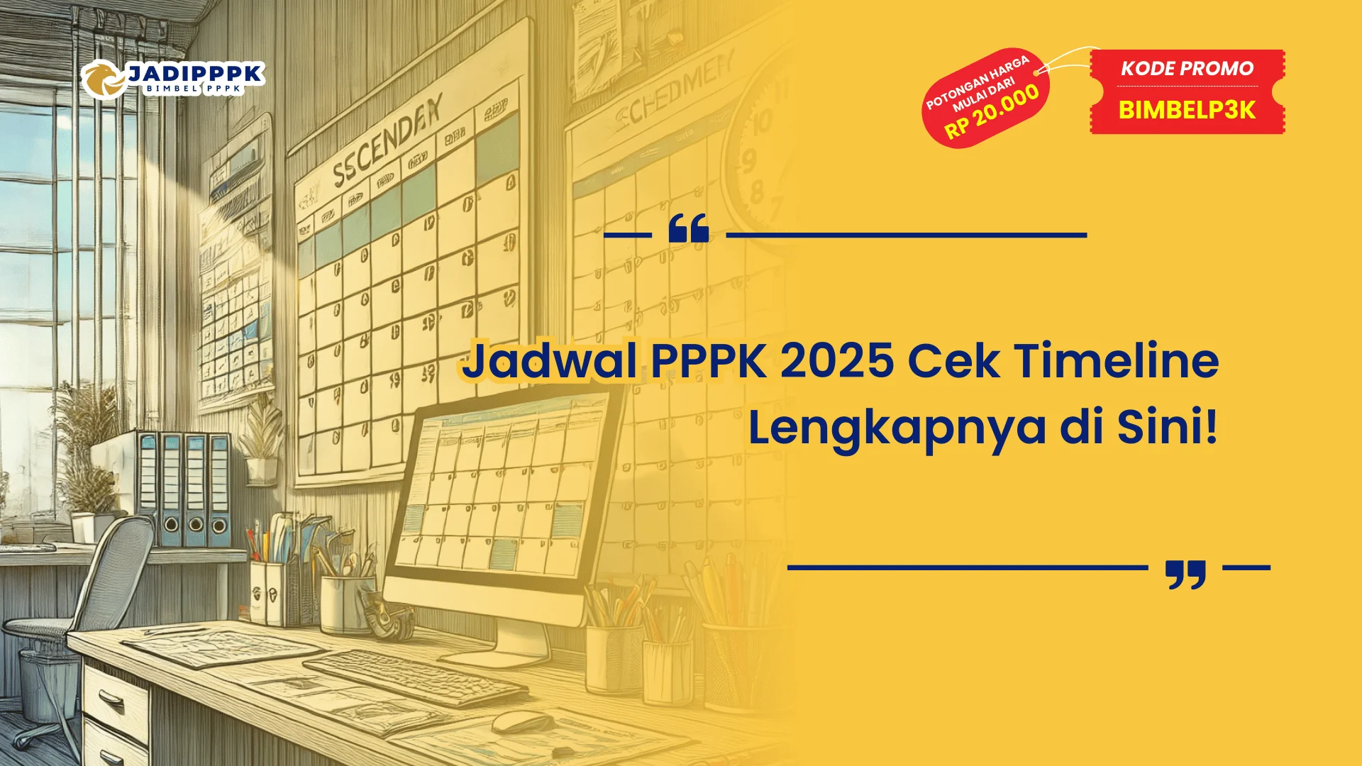 Jadwal PPPK 2025 Cek Timeline Lengkapnya di Sini!