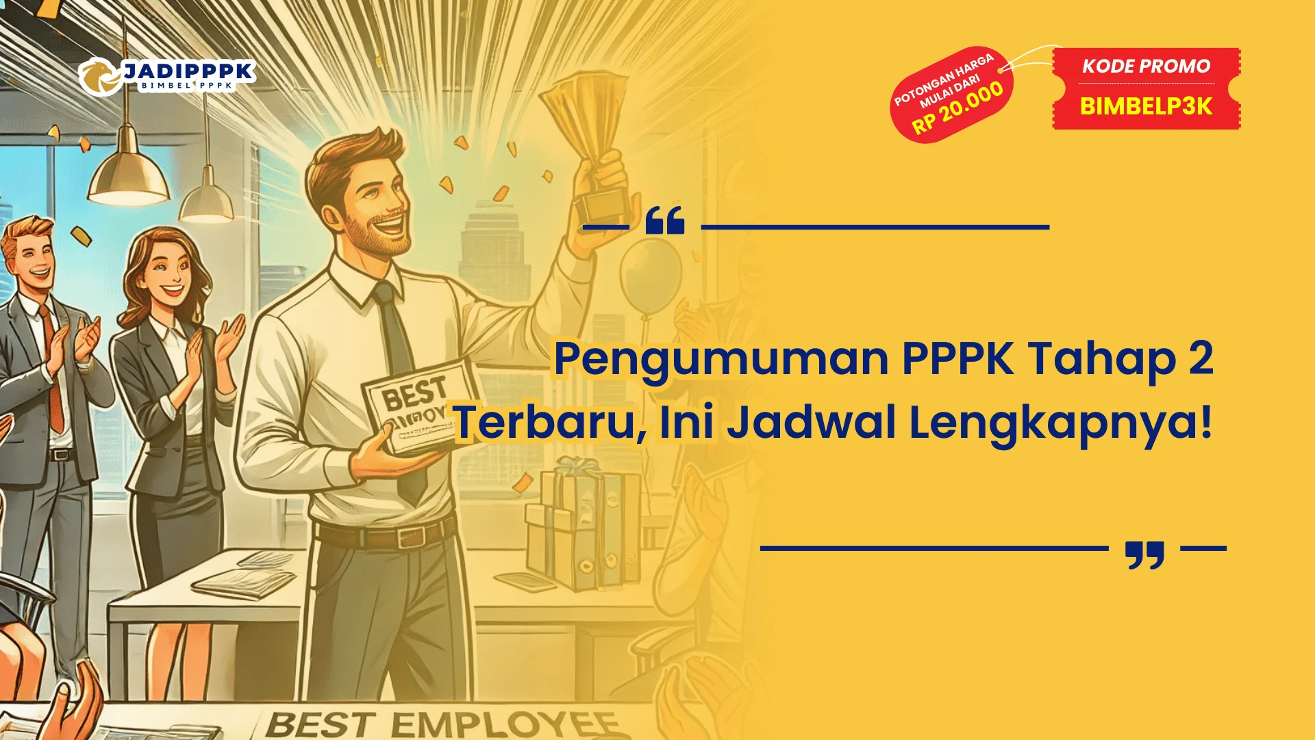 Pengumuman PPPK Tahap 2 Terbaru, Ini Jadwal Lengkapnya!