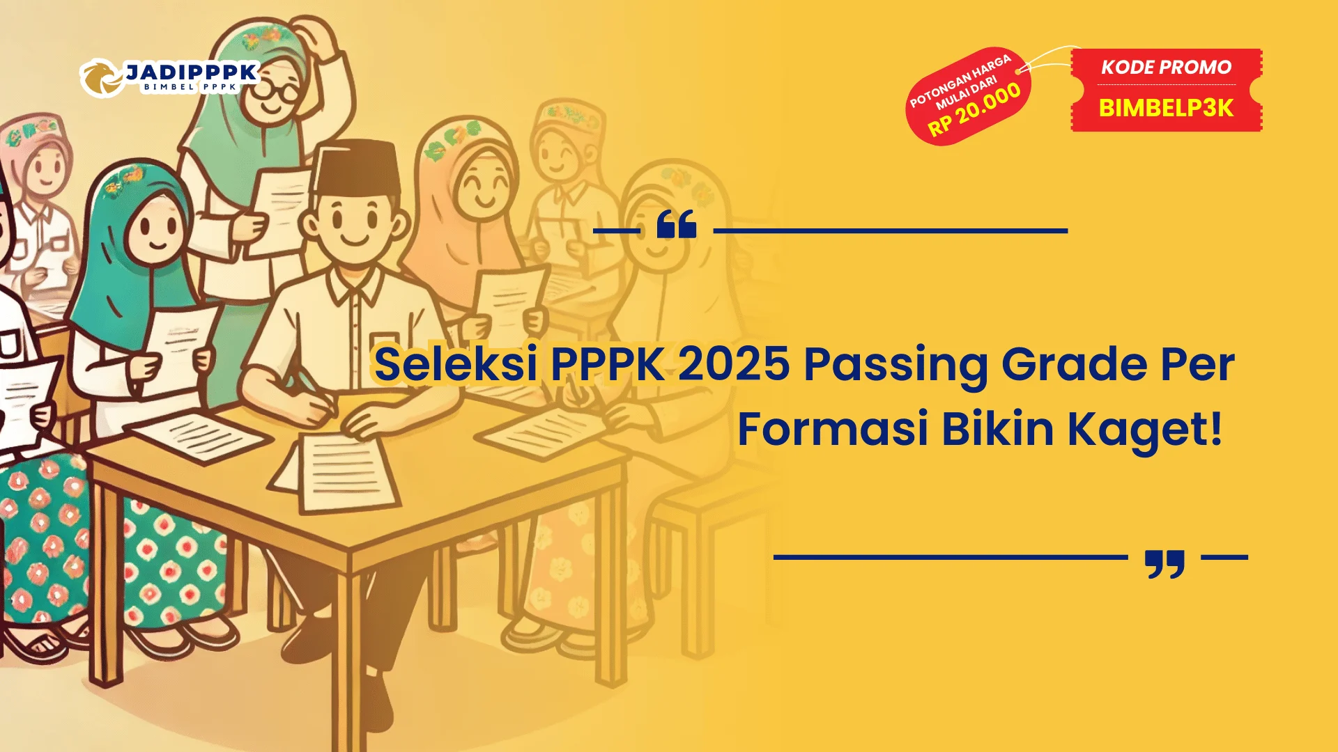 Seleksi PPPK 2025 Passing Grade Per Formasi Bikin Kaget!