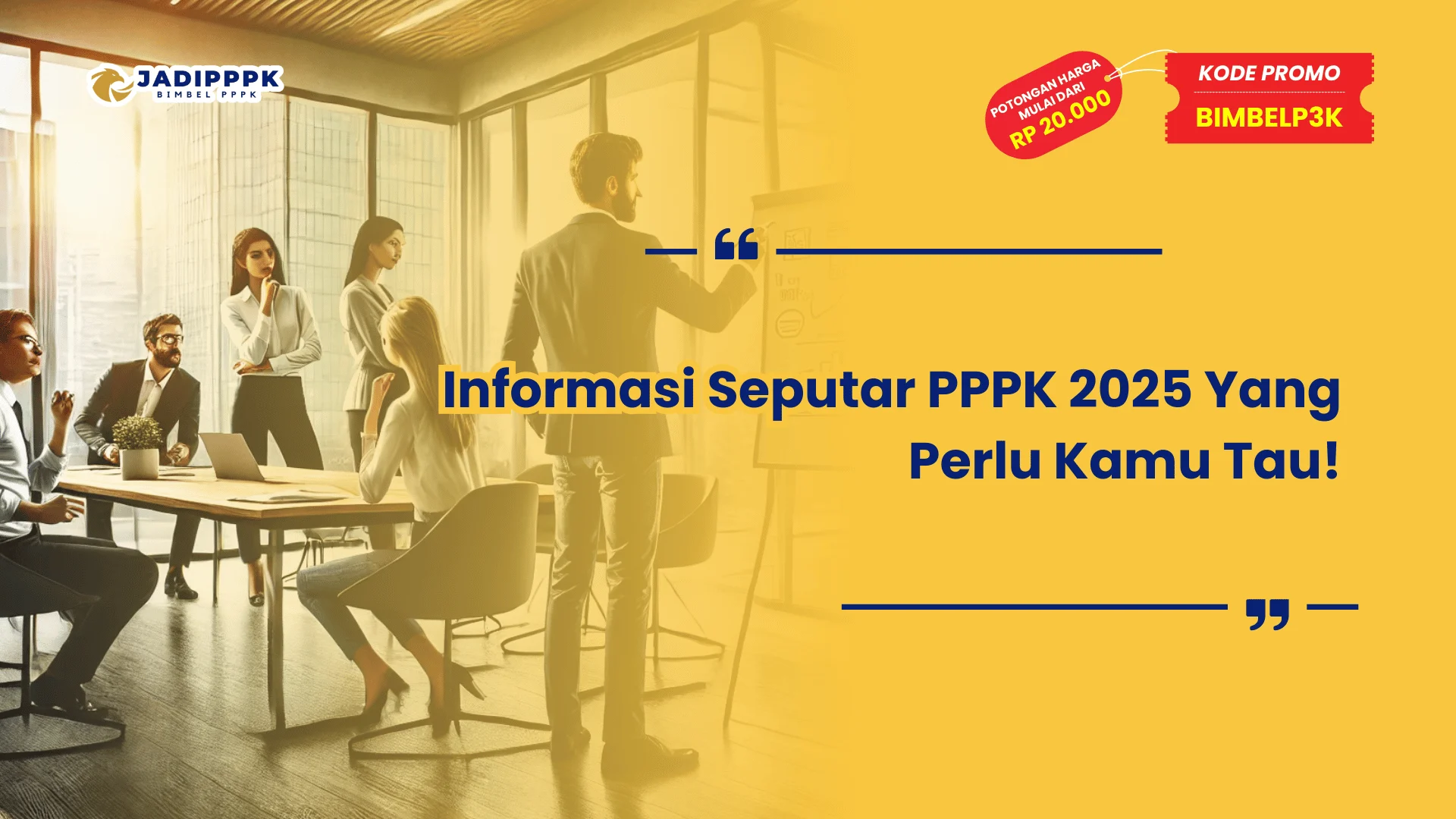 Informasi Seputar PPPK 2025 Yang Perlu Kamu Tau!