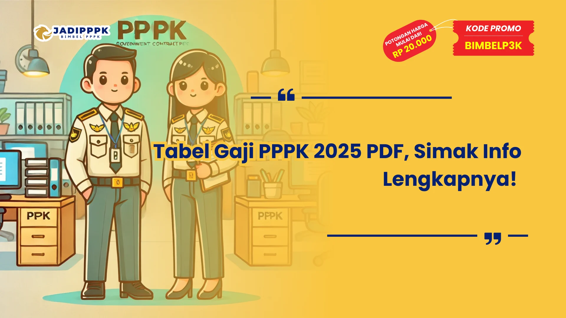 Tabel Gaji PPPK 2025 PDF, Simak Info Lengkapnya!
