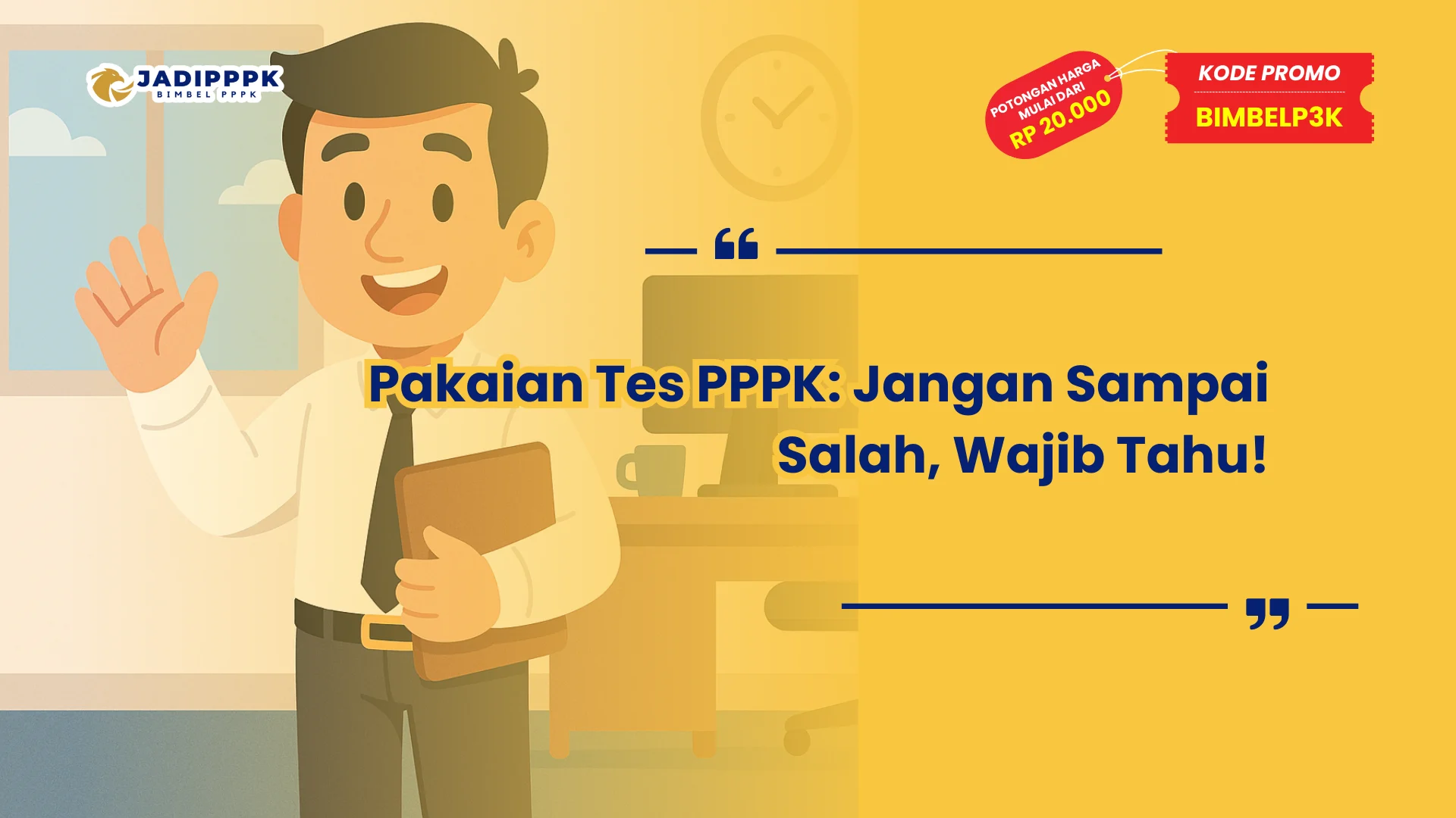 Pakaian Tes PPPK: Jangan Sampai Salah, Wajib Tahu!