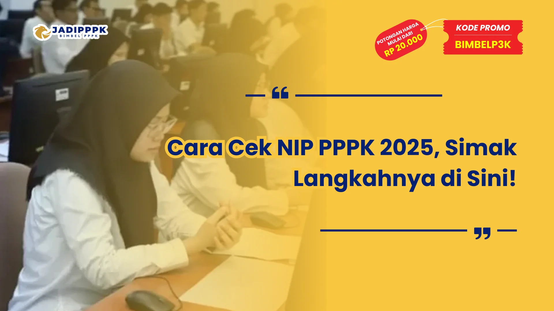 Cara Cek NIP PPPK 2025, Simak Langkahnya di Sini!
