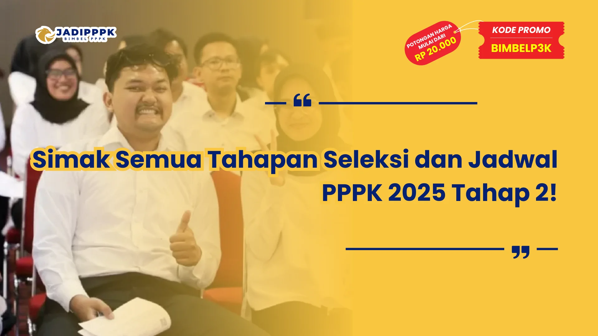 Simak Semua Tahapan Seleksi dan Jadwal PPPK 2025 Tahap 2!