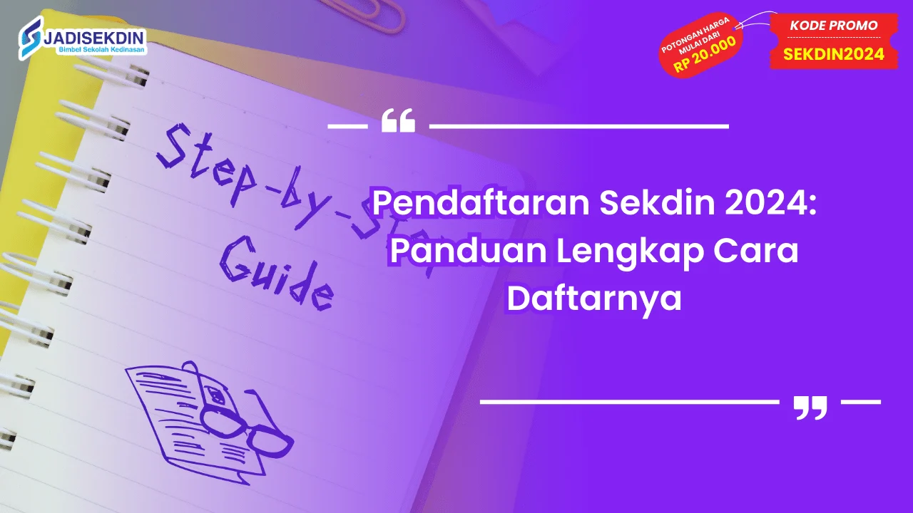 Pendaftaran Sekdin 2024: Panduan Lengkap Cara Daftarnya - Jadi Sekdin