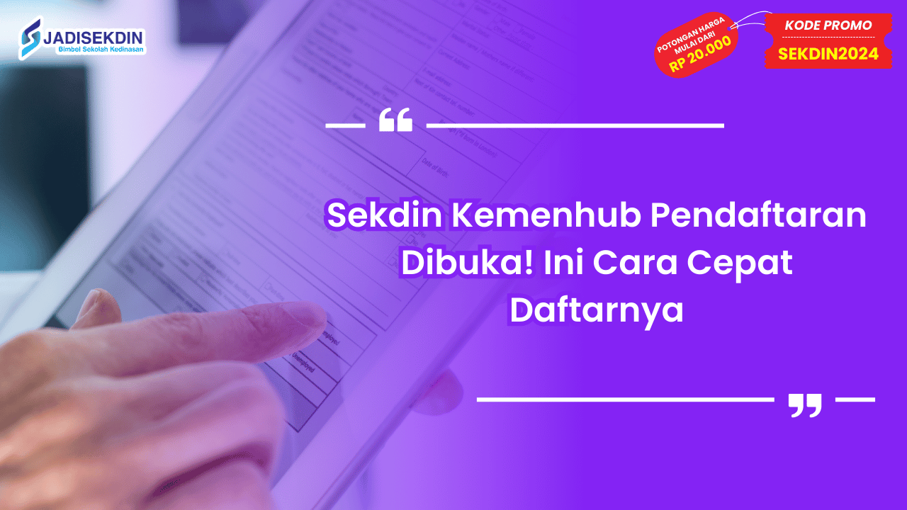 Sekdin Kemenhub Pendaftaran Dibuka! Ini Cara Cepat Daftarnya - Bimbel ...