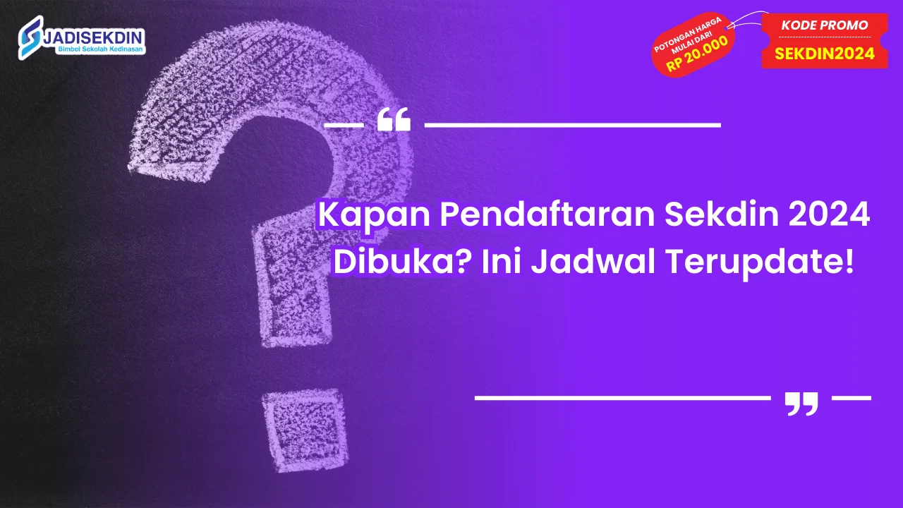 Kapan Pendaftaran Sekdin 2024 Dibuka? Ini Jadwal Terupdate! - Jadi Sekdin
