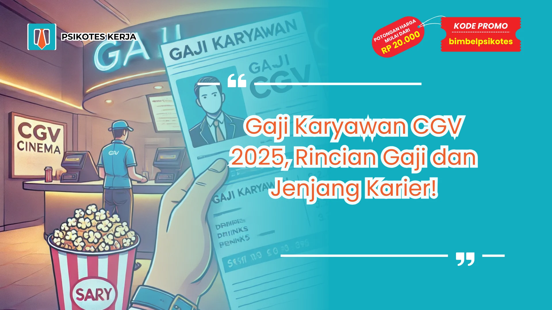 Gaji Karyawan CGV 2025, Rincian Gaji dan Jenjang Karier!