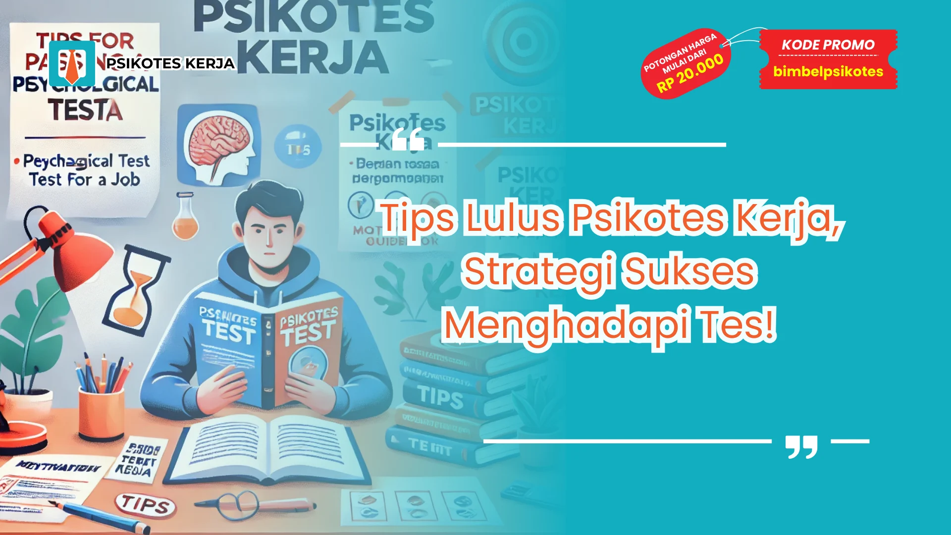 Tips Lulus Psikotes Kerja, Strategi Sukses Menghadapi Tes!