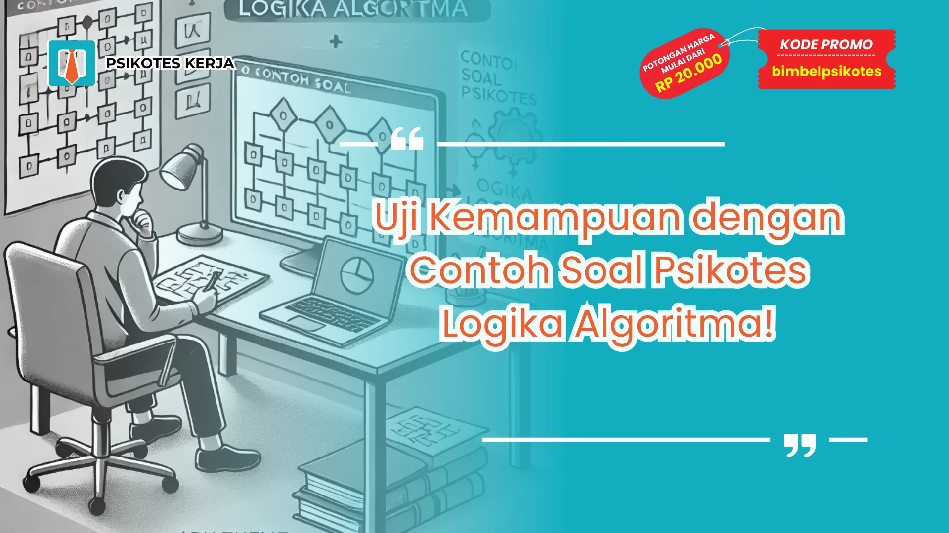 Uji Kemampuan dengan Contoh Soal Psikotes Logika Algoritma!