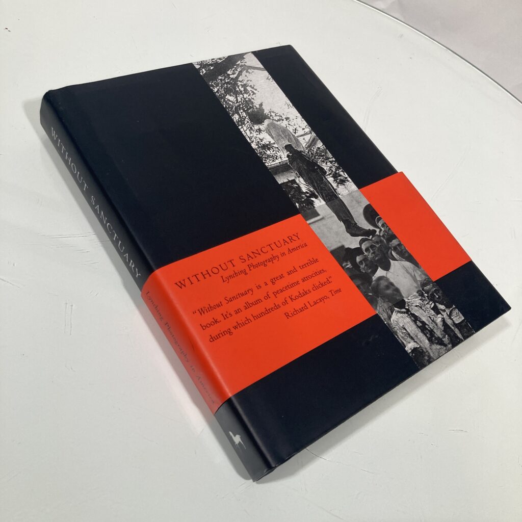 Without Sanctuary: Lynching Photography in America (18th Edition ...
