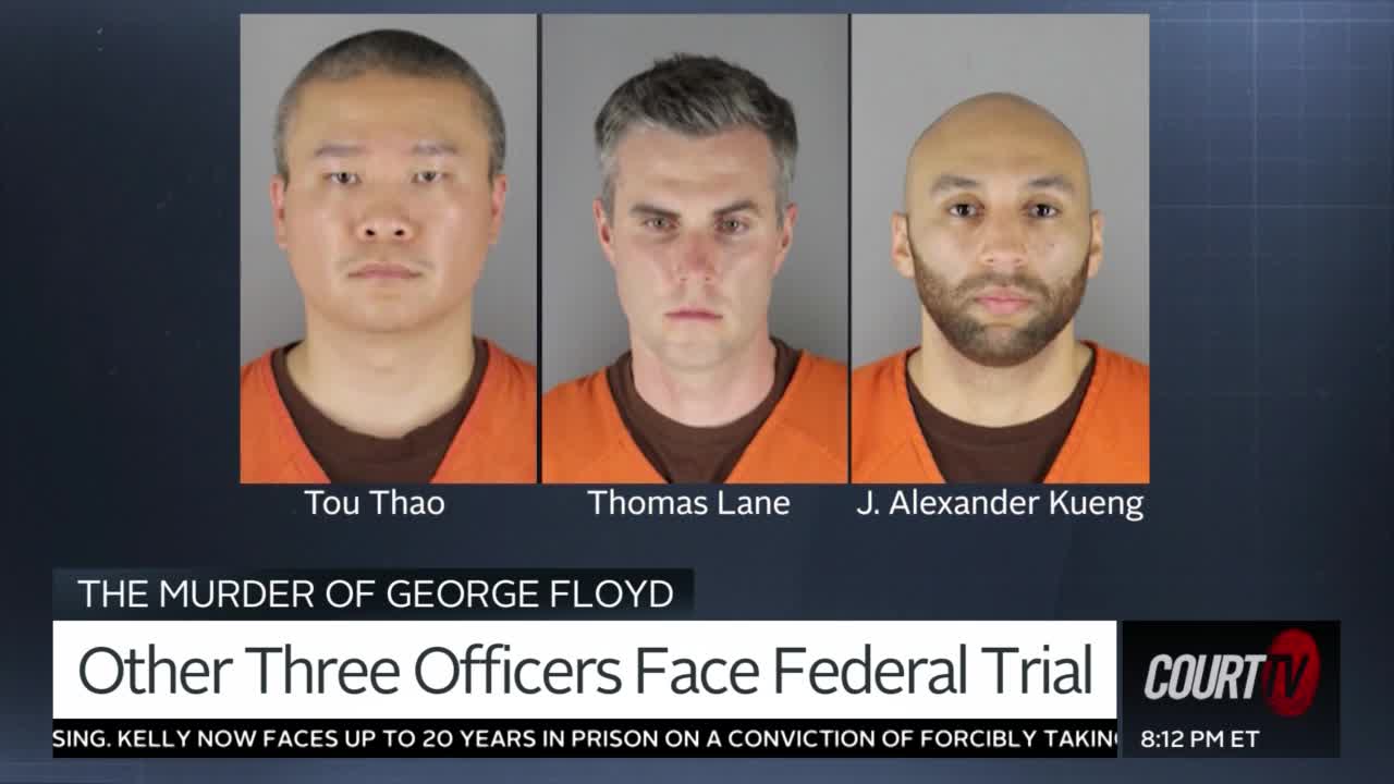 1/24/22 The Murder of George Floyd: Other 3 Officers Face Federal Trial ...