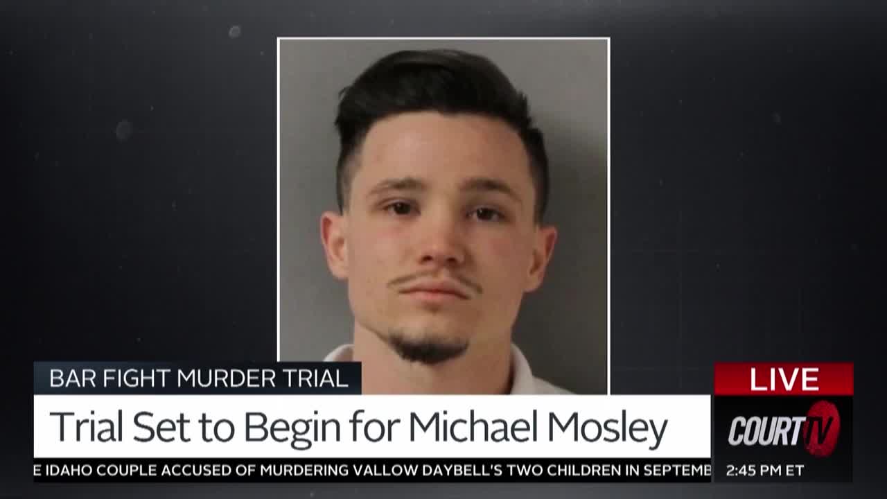 Bar Fight Murder Trial: Trial Set to Begin for Michael Mosley | Court ...