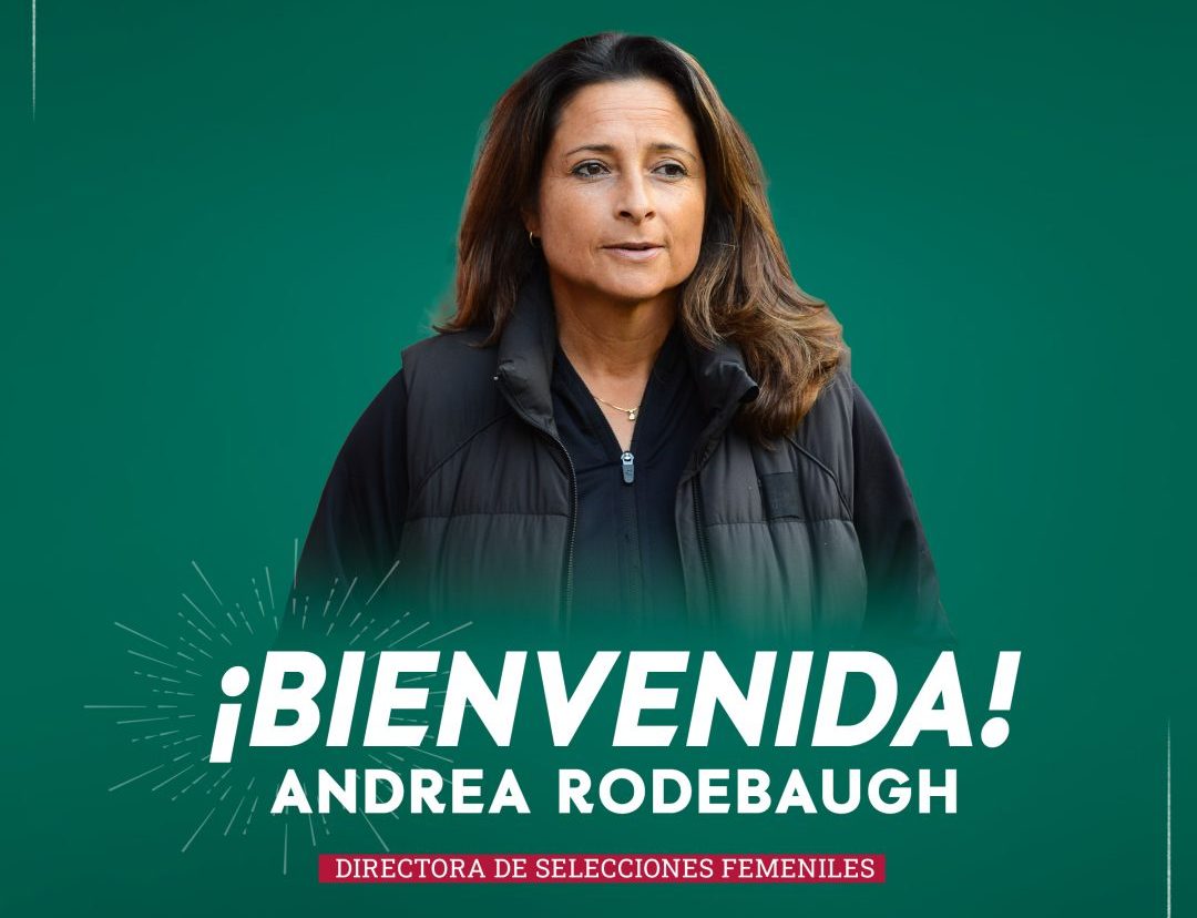 Andrea Rodebaugh: Nueva directora general Selecciones Femeniles