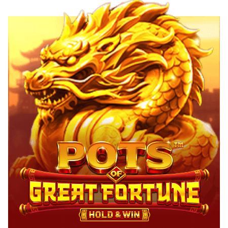 Play Pots of Great Fortune - Hold & Win Slot | HelloMillions
