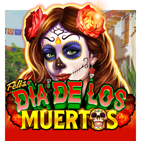 Play Feliz Dia de Los Muertos Slot | HelloMillions