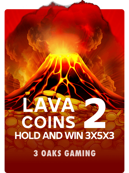 Free Lava Coins 2 Hold and Win 3x5x3 Slot Online by Oaksgaming | SpinBlitz