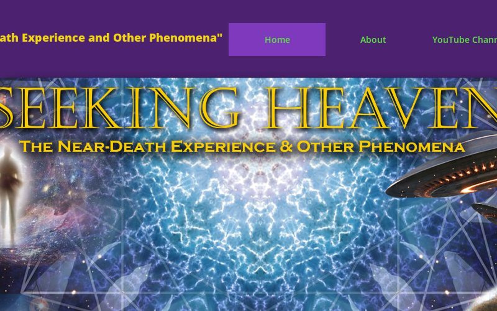 Seeking Heaven: The Near-Death Experience and Other Phenomena