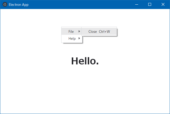 アプリケーションメニュー (Menu, MenuItem)｜Electron API レシピブック 2023